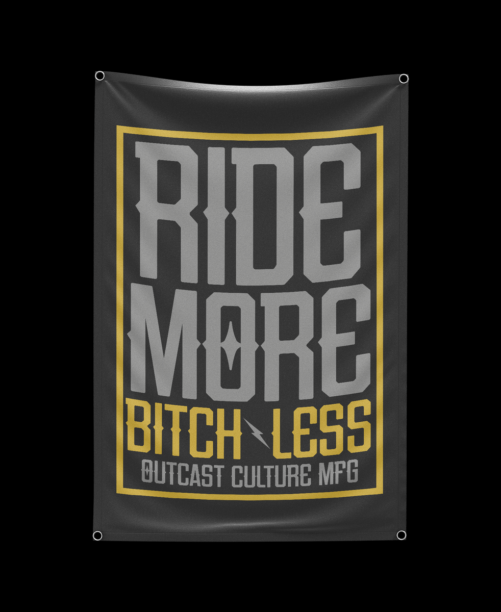 RIDE MORE BANNER – Outcast Culture Mfg